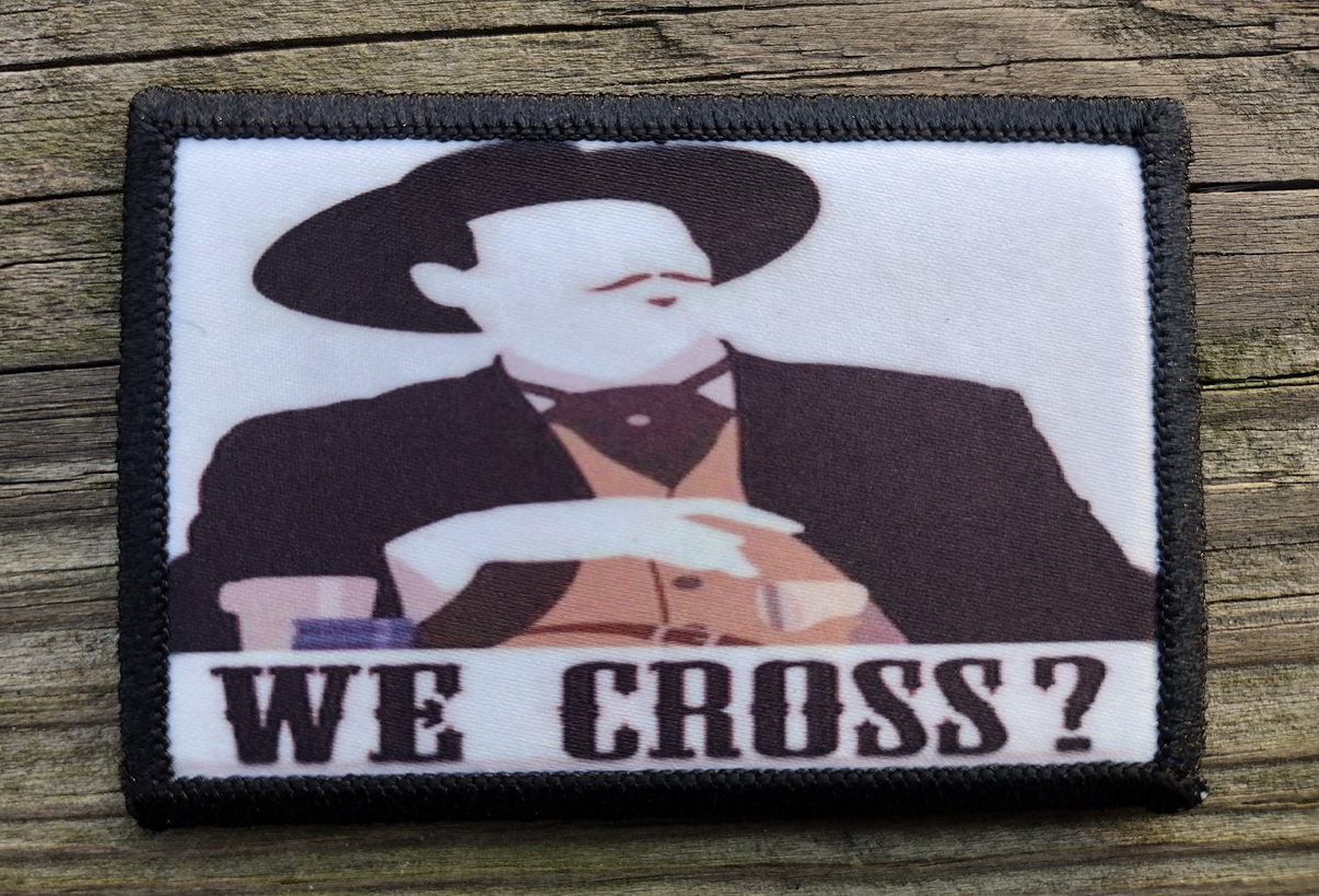 Tombstone Doc Holliday We Cross Morale Patch – Rude Patch